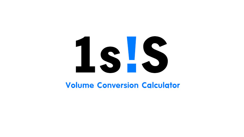 Volume Conversion Calculator – The Ultimate Guide to Volume Conversion | 1s.is